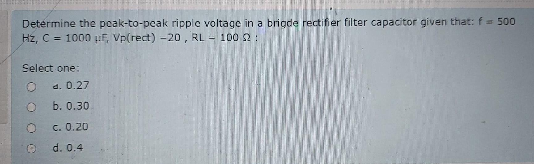 Solved Determine the peak-to-peak ripple voltage in a brigde | Chegg.com