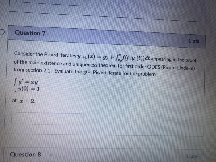Solved Question 7 1 pts Consider the Picard iterates Yi+1(x) | Chegg.com