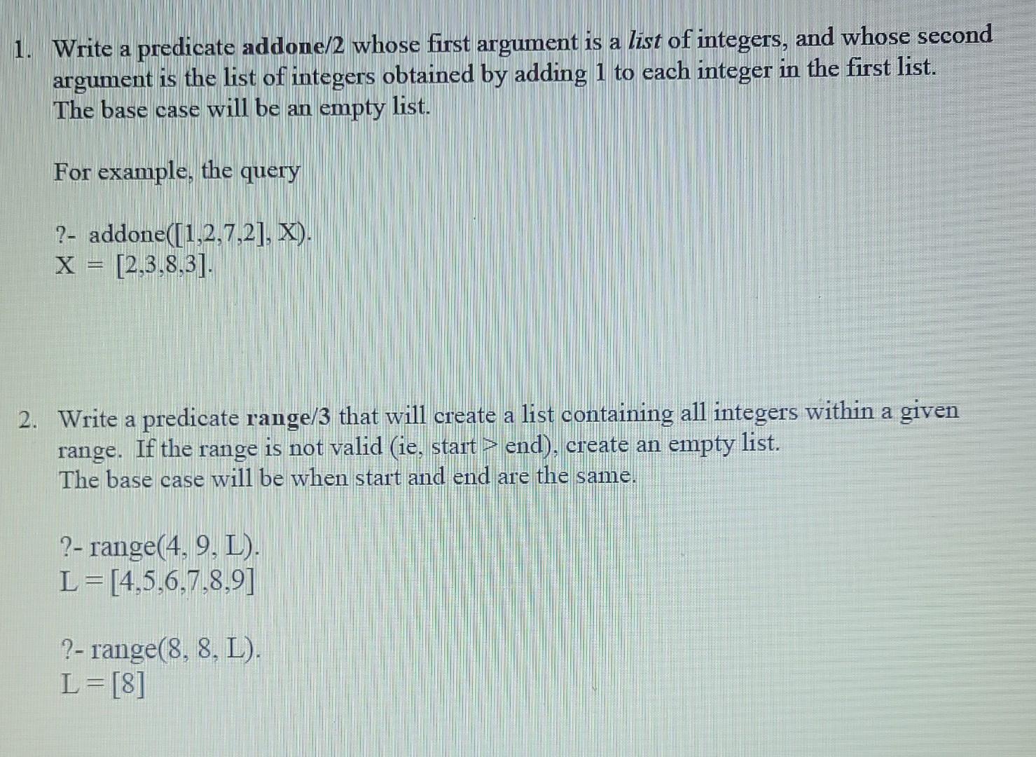 Solved 1. Write a predicate addone/2 whose first argument is | Chegg.com