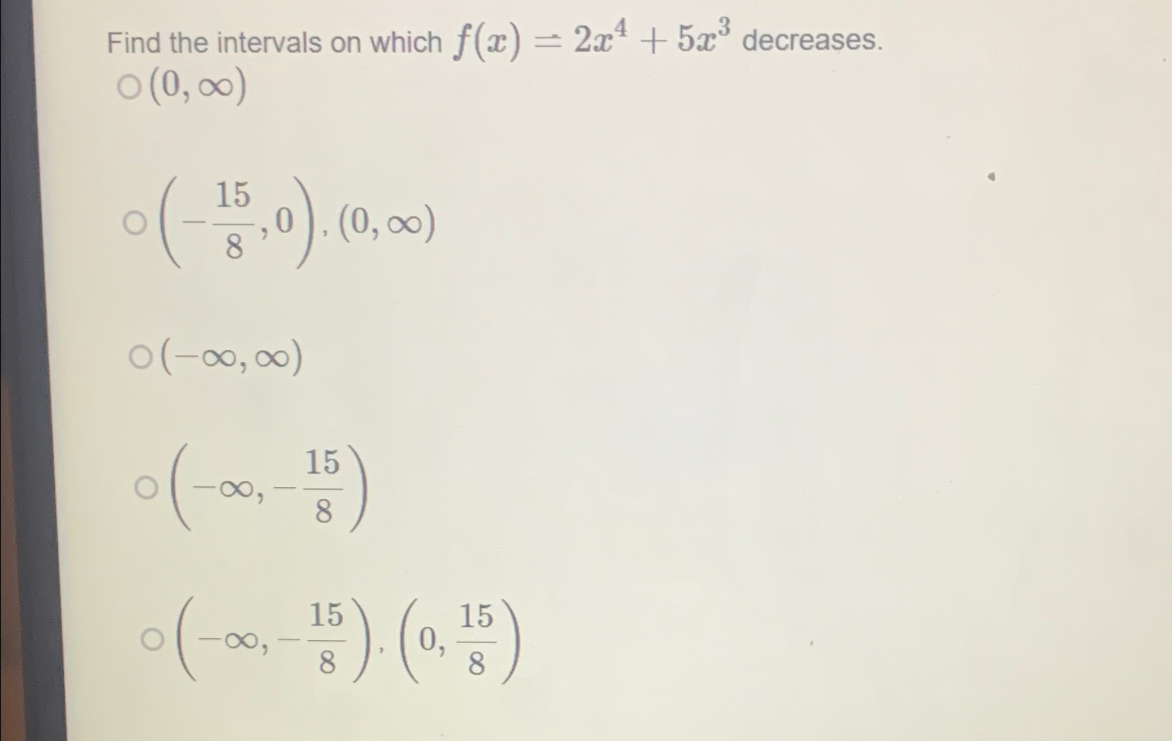 Solved Find the intervals on which f(x)=2x4+5x3 | Chegg.com