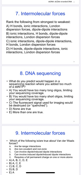 Solved ds DNA: double-stranded DNA 7. Intermolecular forces | Chegg.com