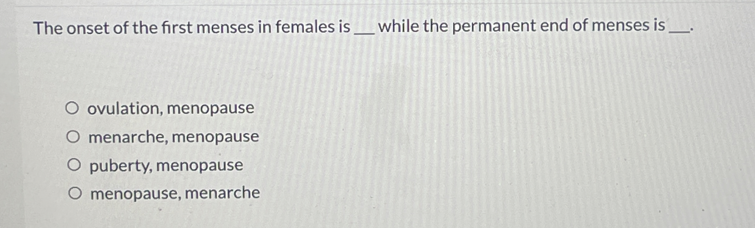 Solved The onset of the first menses in females is while the | Chegg.com