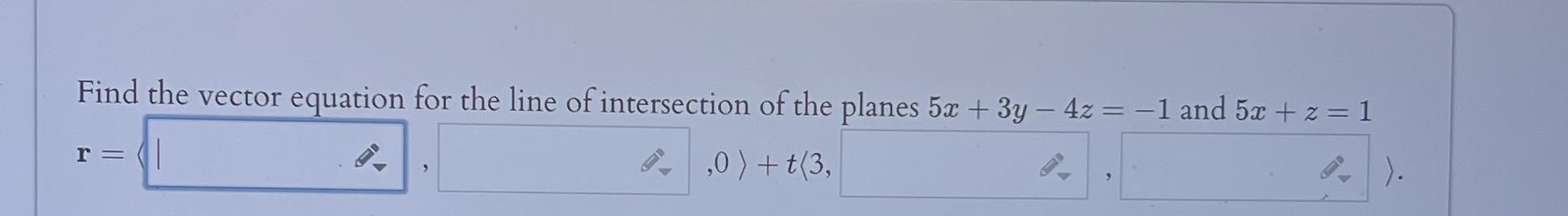 Solved Find the vector equation for the line of intersection | Chegg.com