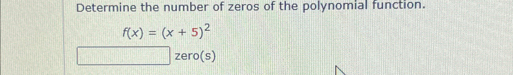 Solved Determine the number of zeros of the polynomial | Chegg.com
