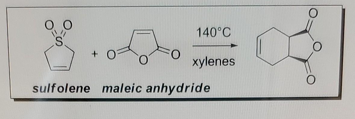 Solved xylenes 140∘C sulfolene maleic anhydride | Chegg.com