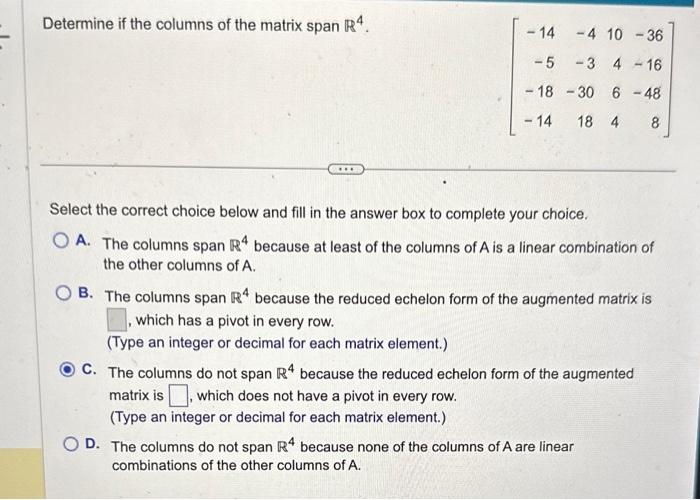 Solved Determine if the columns of the matrix span R4. | Chegg.com