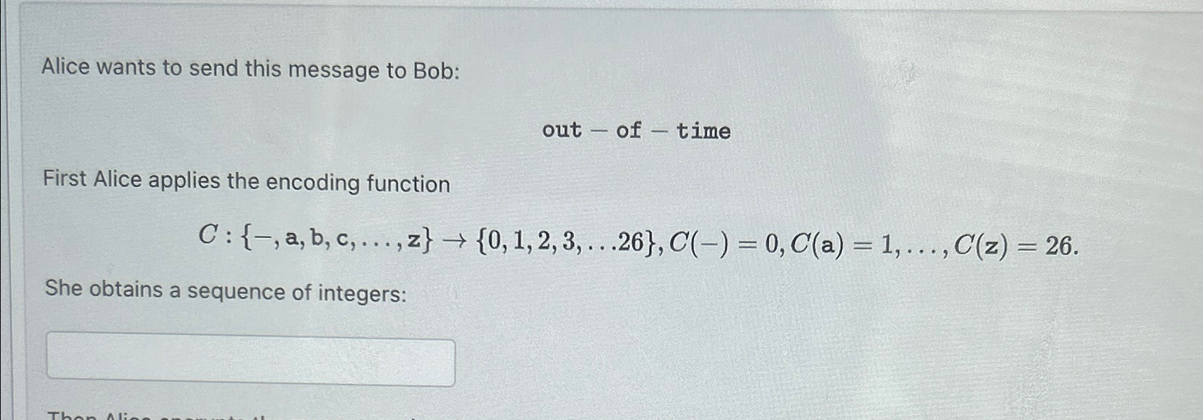 Solved Alice wants to send this message to Bob:out - ﻿of - | Chegg.com