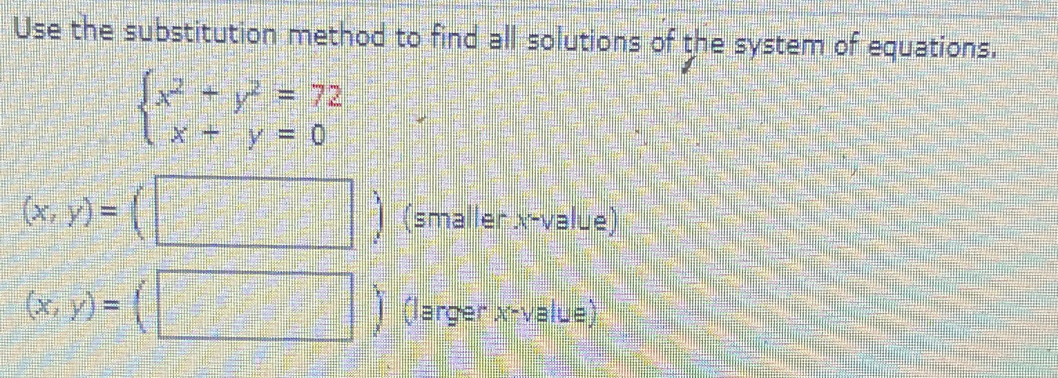 Solved Use the substitution method to find all solutions of | Chegg.com