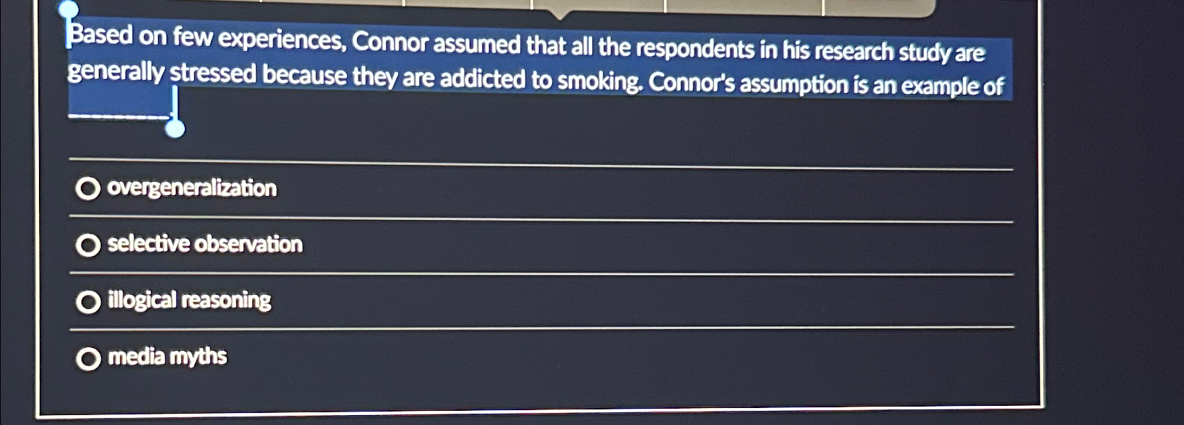 Solved Based on few experiences, Connor assumed that all the | Chegg.com