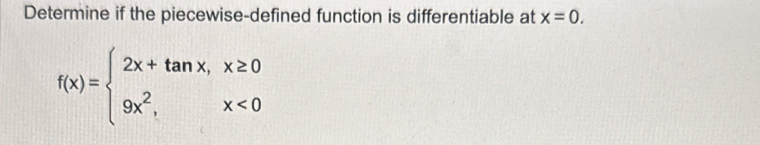 Solved Determine if the piecewise-defined function is | Chegg.com