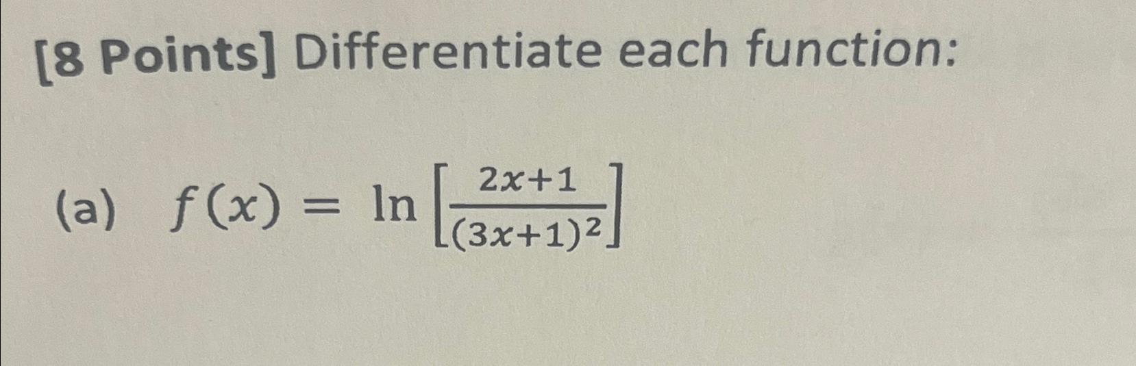 Solved [8 ﻿Points] ﻿Differentiate each | Chegg.com