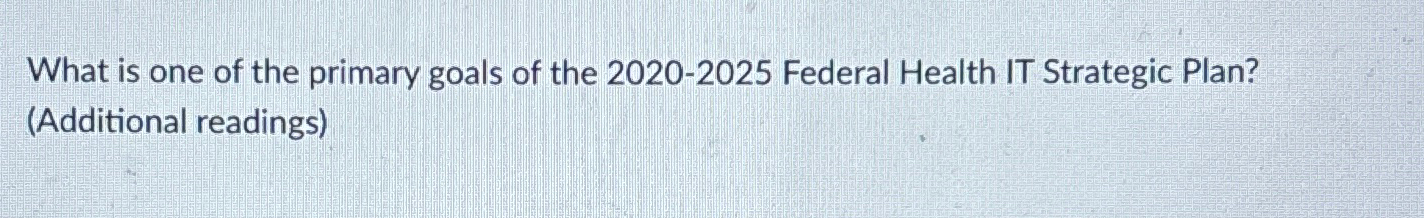 Solved What is one of the primary goals of the 2020-2025 | Chegg.com