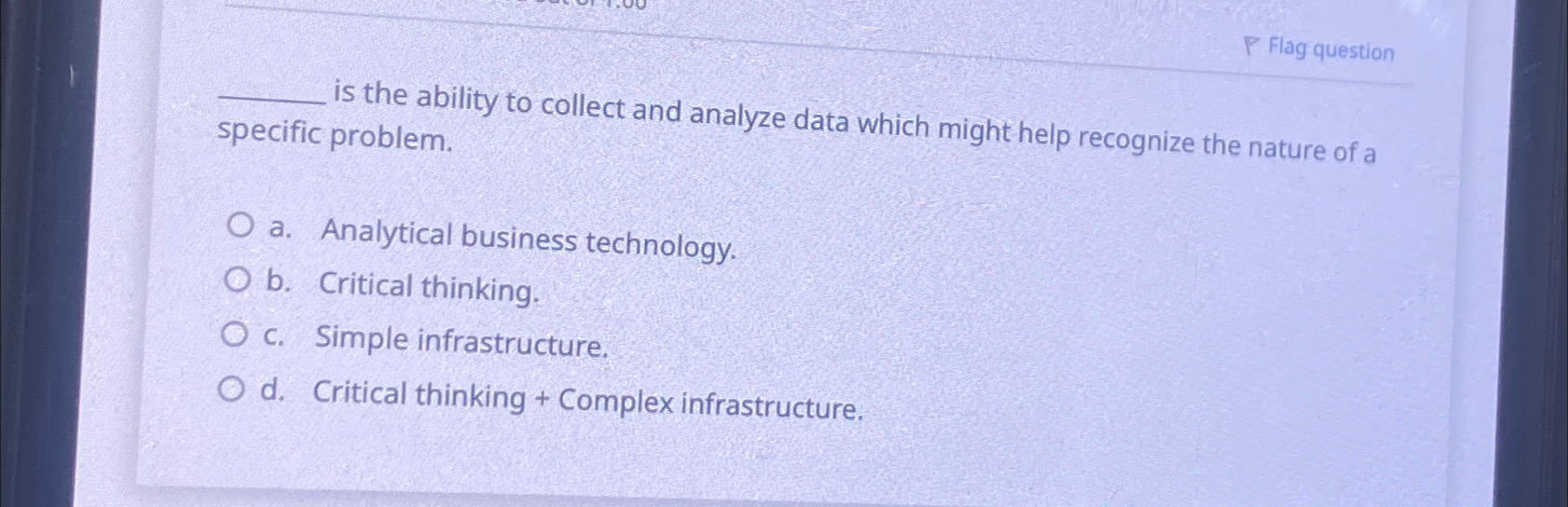 Solved Flag questionis the ability to collect and analyze | Chegg.com