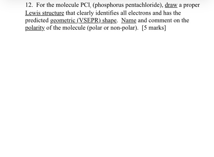 Solved 12. For the molecule PCI, (phosphorus pentachloride), | Chegg.com
