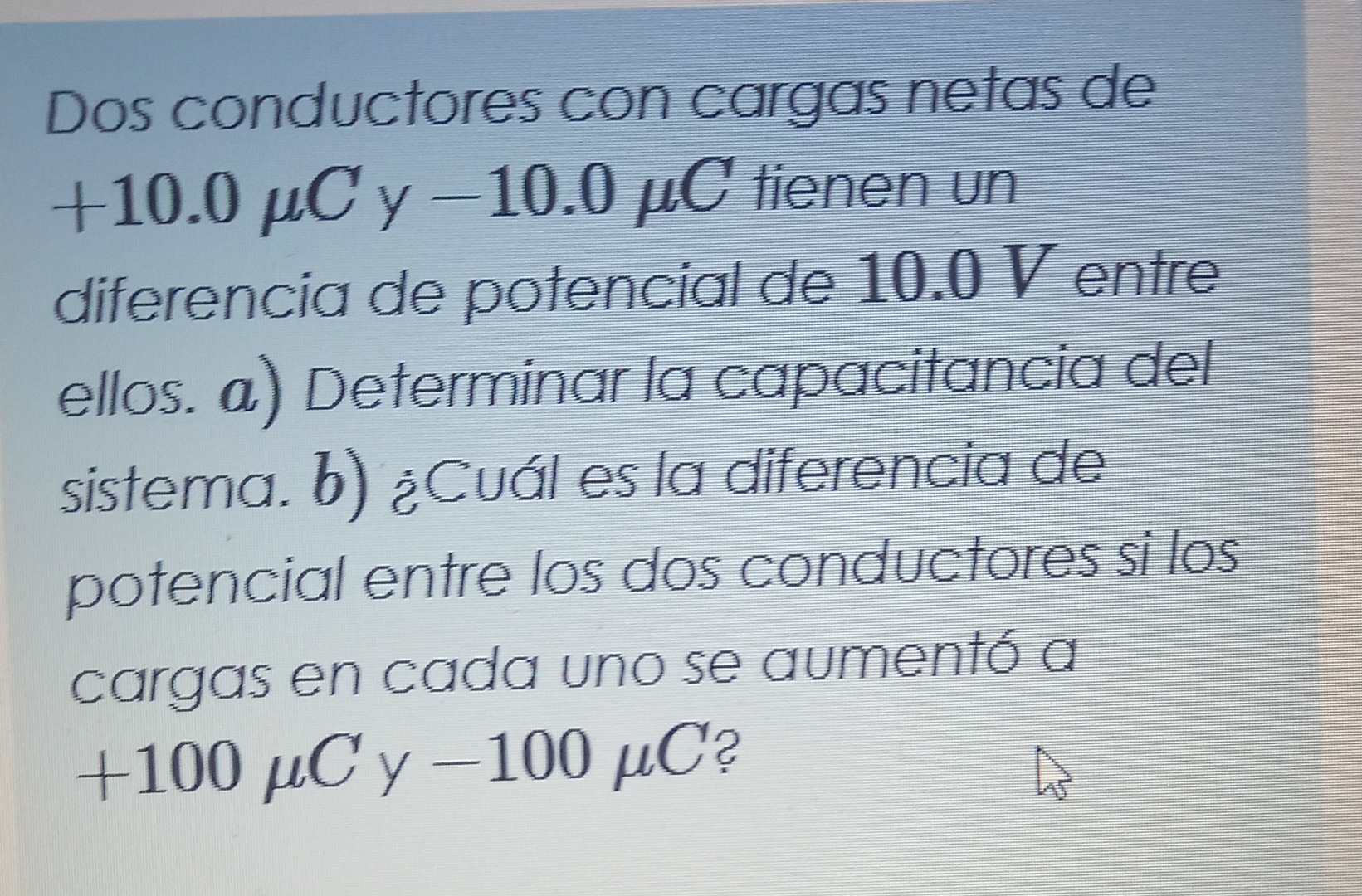 Solved Dos conductores con cargas netas de +10.0μC ﻿y | Chegg.com