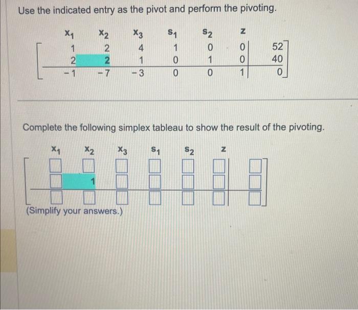Solved Use the indicated entry as the pivot and perform the | Chegg.com