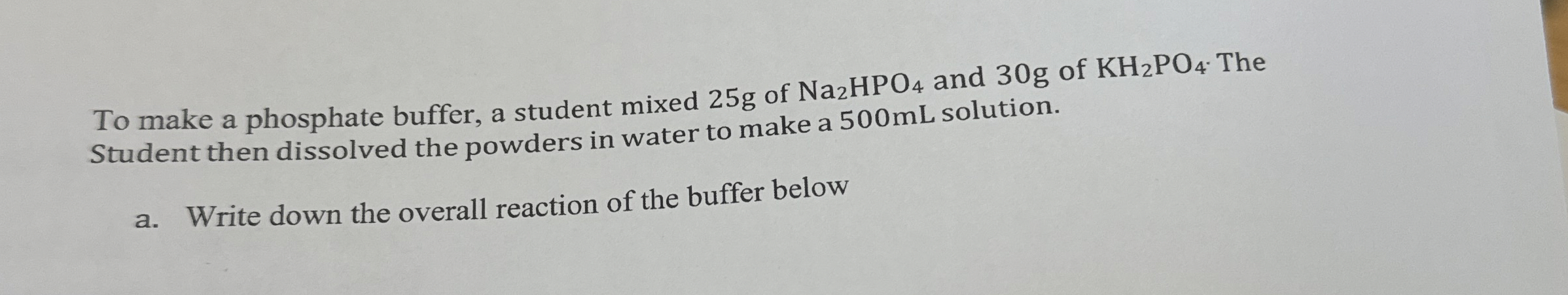 Solved To make a phosphate buffer, a student mixed 25 ﻿g of | Chegg.com
