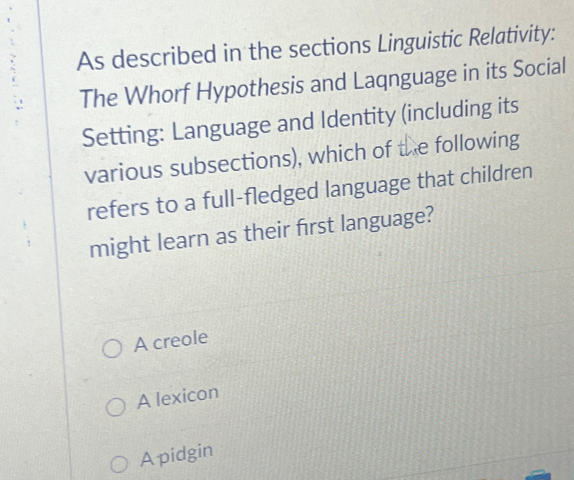 Solved As described in the sections Linguistic Relativity: | Chegg.com