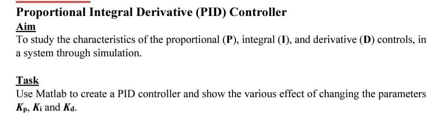 Solved Proportional Integral Derivative (PID) Controller Aim | Chegg.com