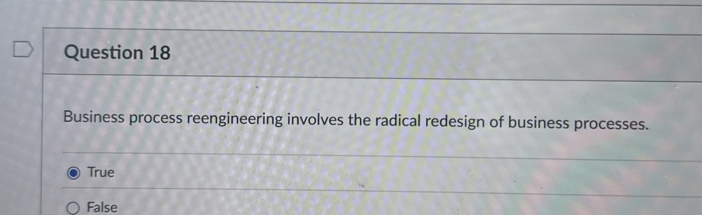 Solved Question 18Business process reengineering involves | Chegg.com