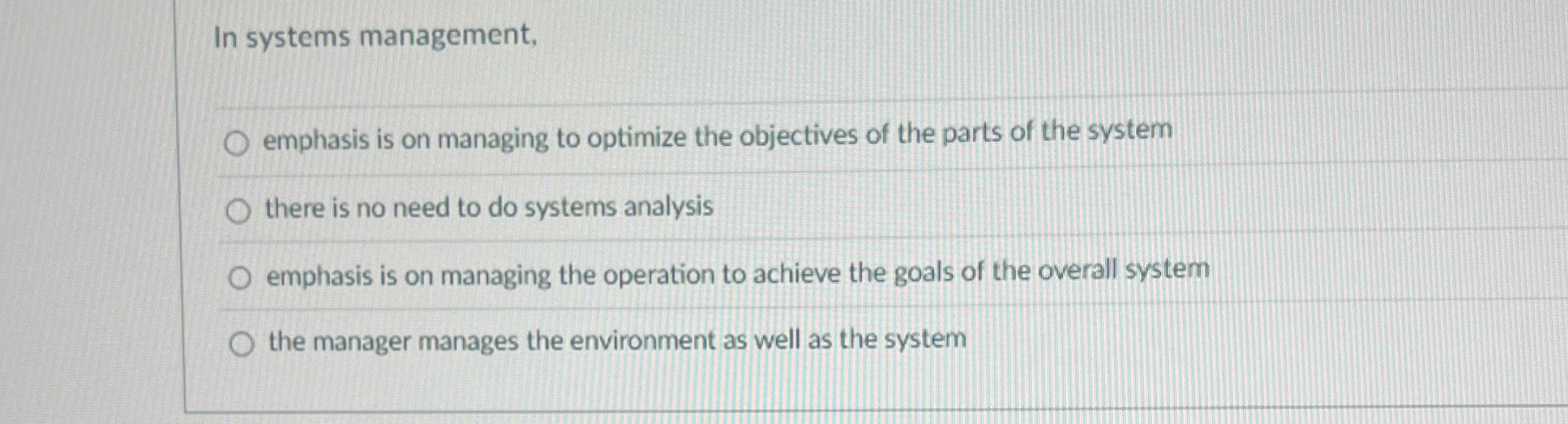 Solved In systems management,emphasis is on managing to | Chegg.com