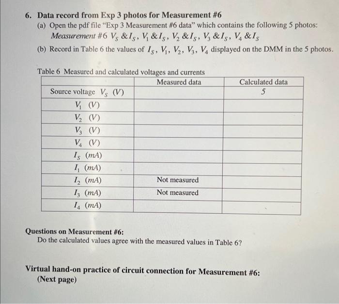Solved 6. Data record from Exp 3 photos for Measurement \#6 | Chegg.com Solved 6. Data record from Exp 3 photos for Measurement \#6 | Chegg.com