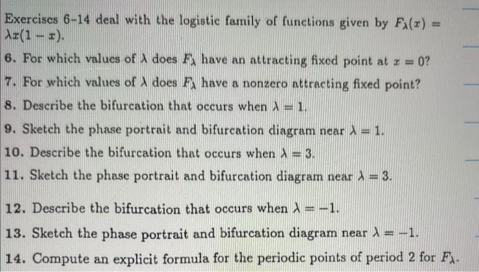 Solved Exercises 6-14 deal with the logistic family of | Chegg.com