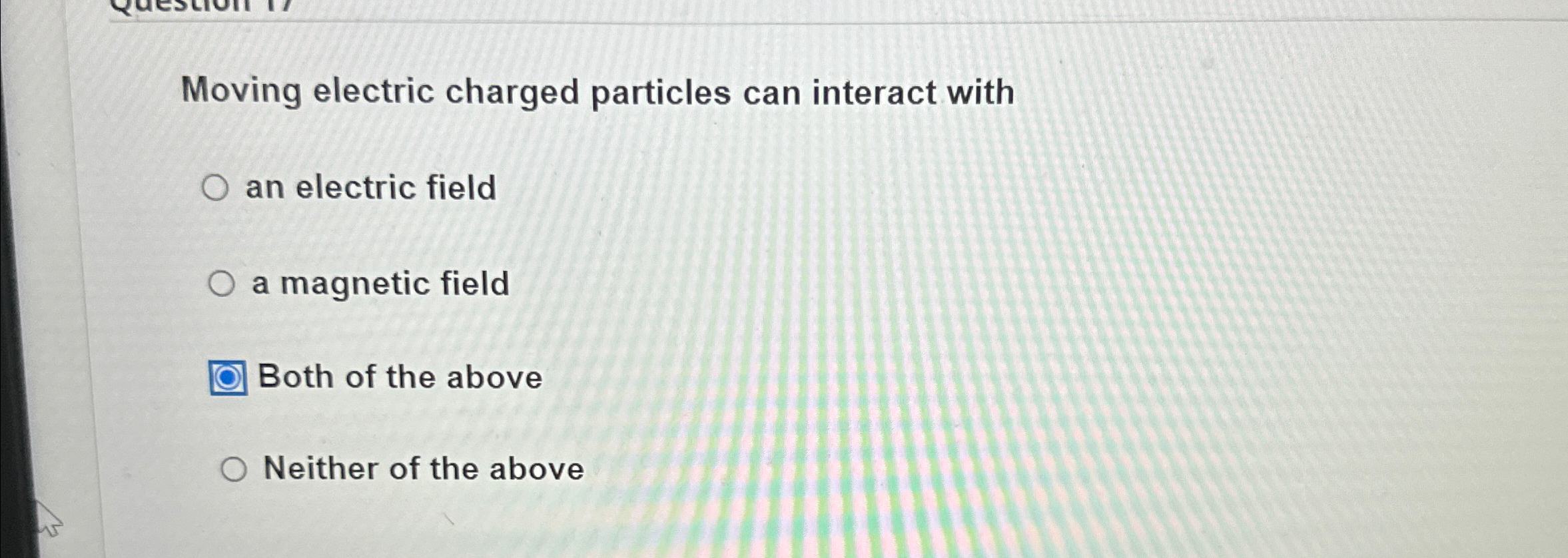 Solved Moving electric charged particles can interact withan | Chegg.com
