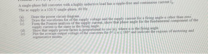 Solved A single-phase full converter with a highly inductive | Chegg.com