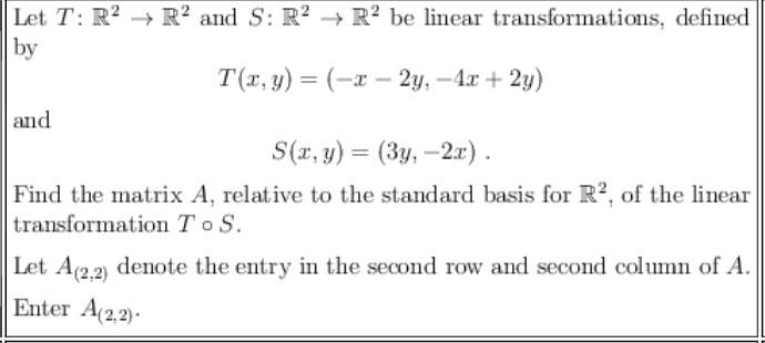 Solved Let T:R2→R2 and S:R2→R2 be linear transformations, | Chegg.com