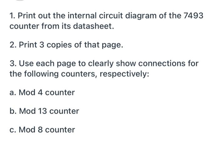 Solved 1. Print out the internal circuit diagram of the 7493 | Chegg.com
