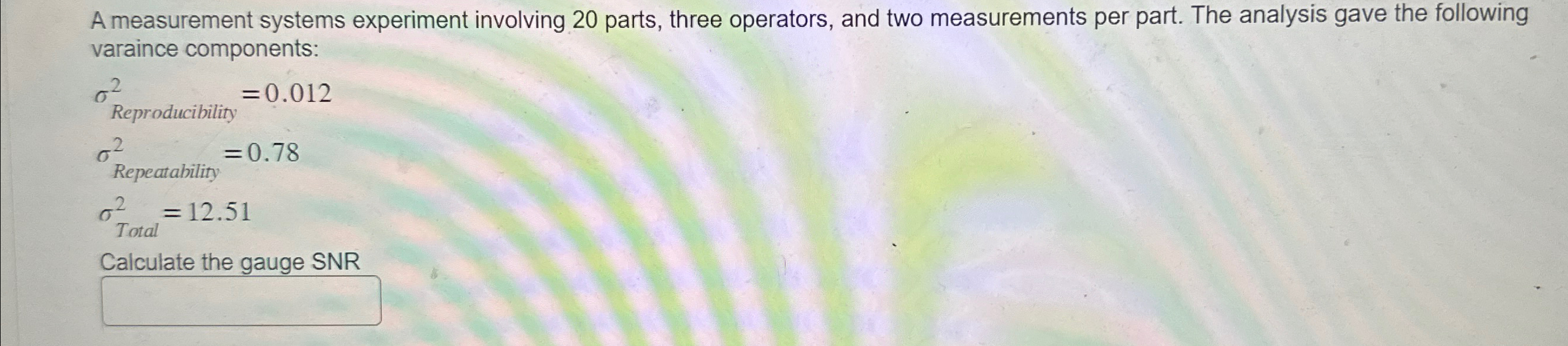 Solved A measurement systems experiment involving 20 ﻿parts, | Chegg.com