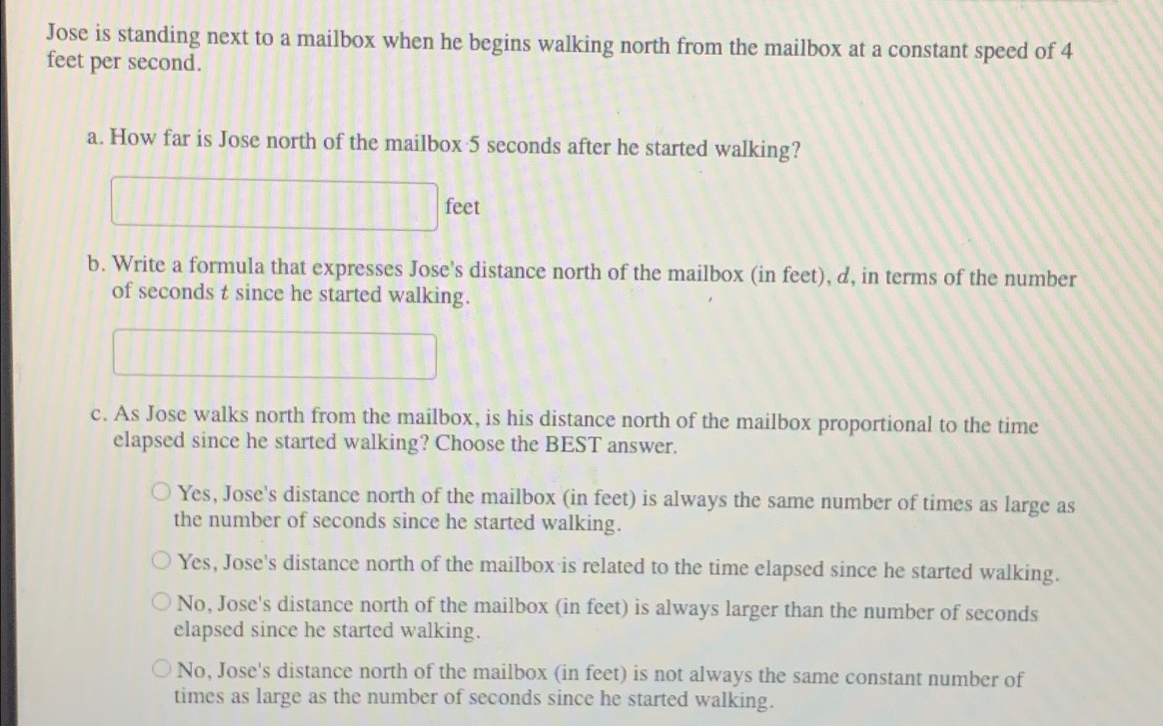 Solved Jose is standing next to a mailbox when he begins | Chegg.com