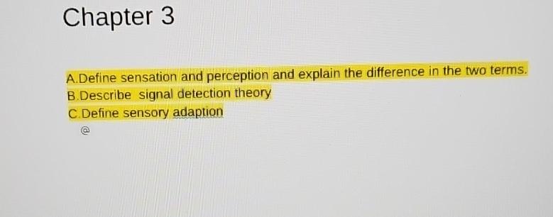 Solved Chapter 3A. ﻿Define sensation and perception and | Chegg.com