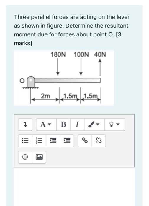 Solved Three parallel forces are acting on the lever as | Chegg.com