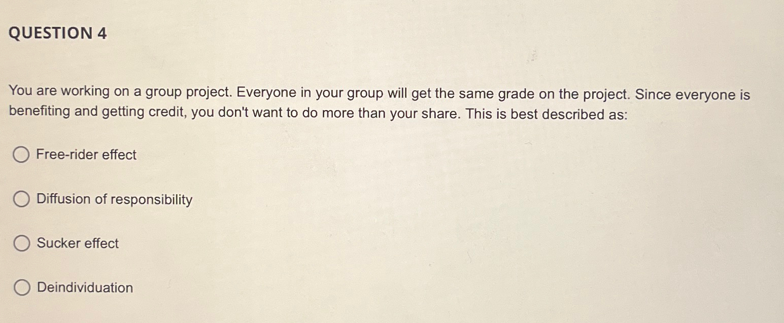 Solved QUESTION 4You are working on a group project. | Chegg.com