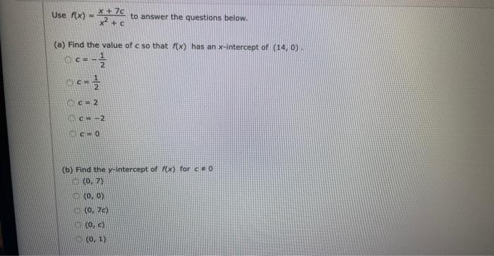 Solved Use f(x)=x2+cx+7c to answer the questions below. (a) | Chegg.com