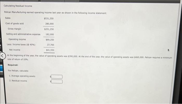 Solved Calculating Residual income Pelican Manufacturing | Chegg.com