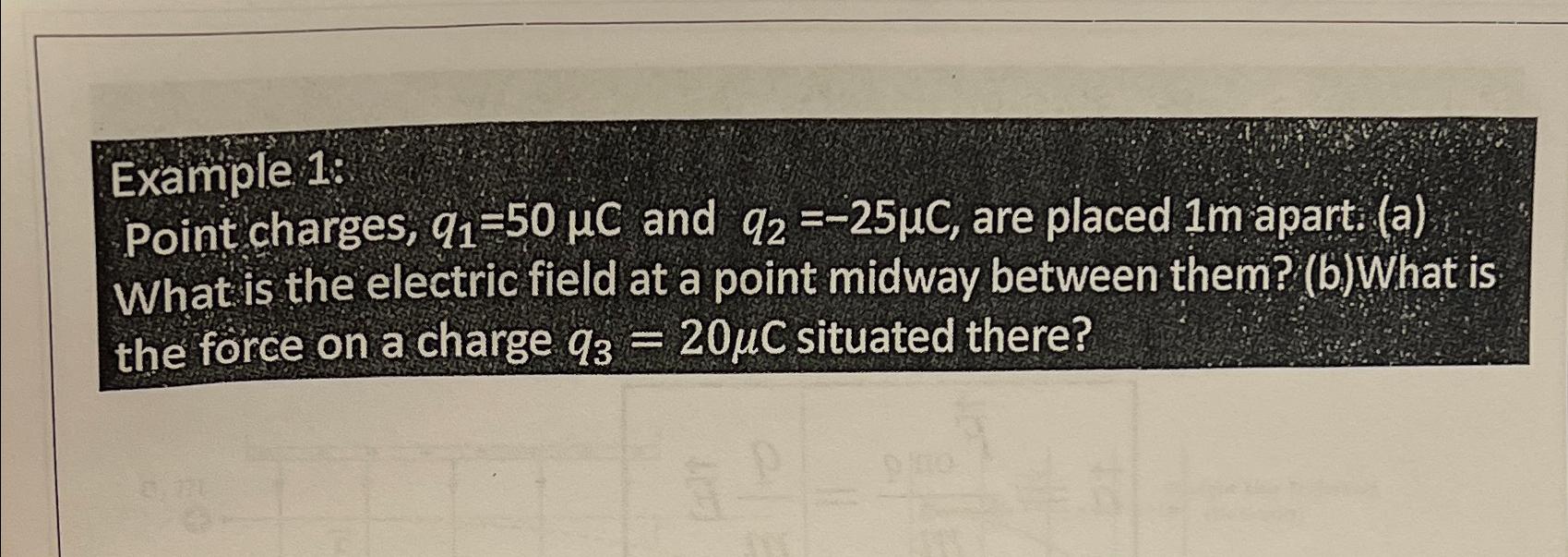 Solved Example 1:\\nPoint charges, q_(1)=50\\\\mu C and | Chegg.com