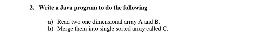 Solved 2. Write a Java program to do the following a) Read | Chegg.com