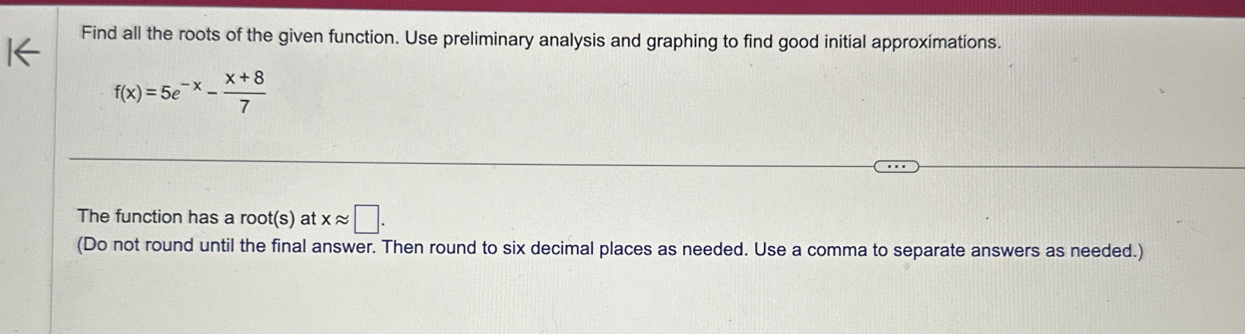 Solved Find all the roots of the given function. Use | Chegg.com