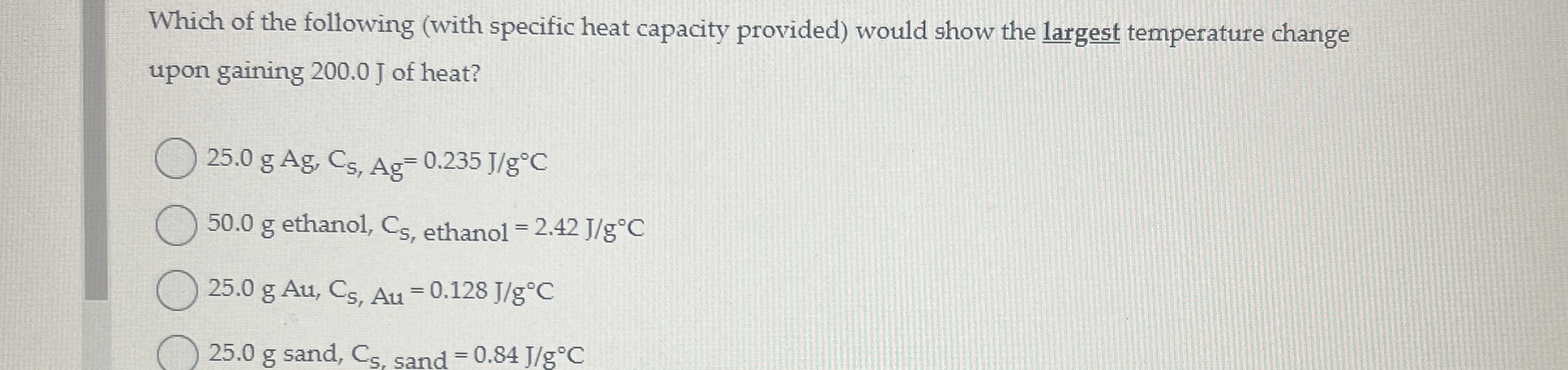 Solved Which of the following (with specific heat capacity | Chegg.com