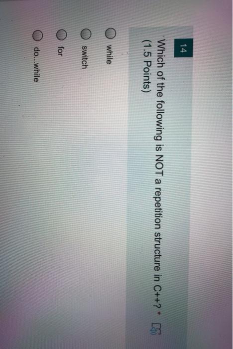 Solved 14 Which of the following is NOT a repetition | Chegg.com