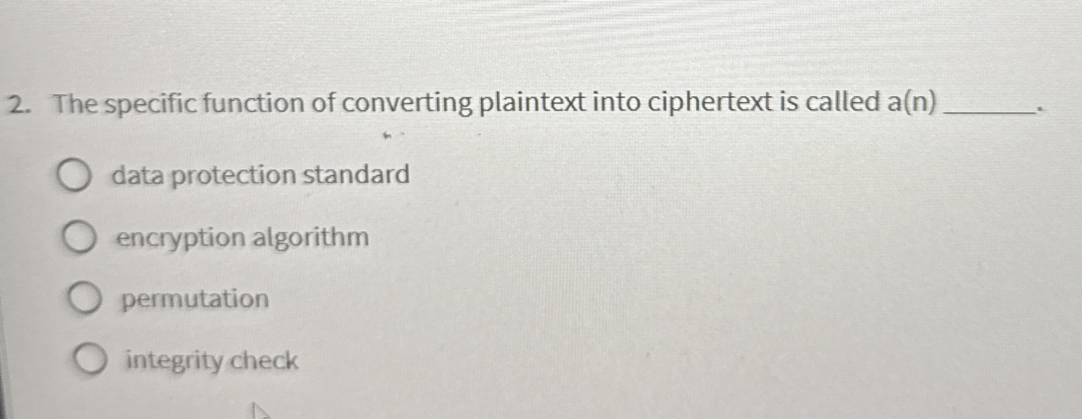 Solved The specific function of converting plaintext into | Chegg.com