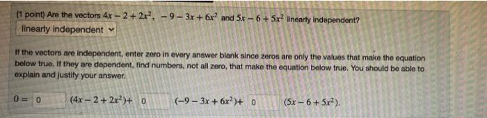 Solved (1 point) Are the vectors 4x−2+2x2,−9−3x+6x2 and | Chegg.com