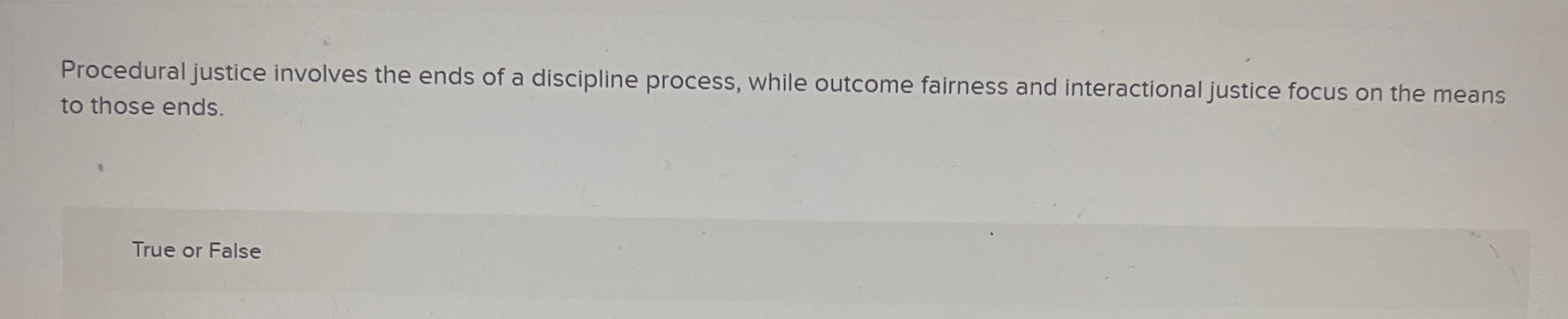 Solved Procedural justice involves the ends of a discipline | Chegg.com