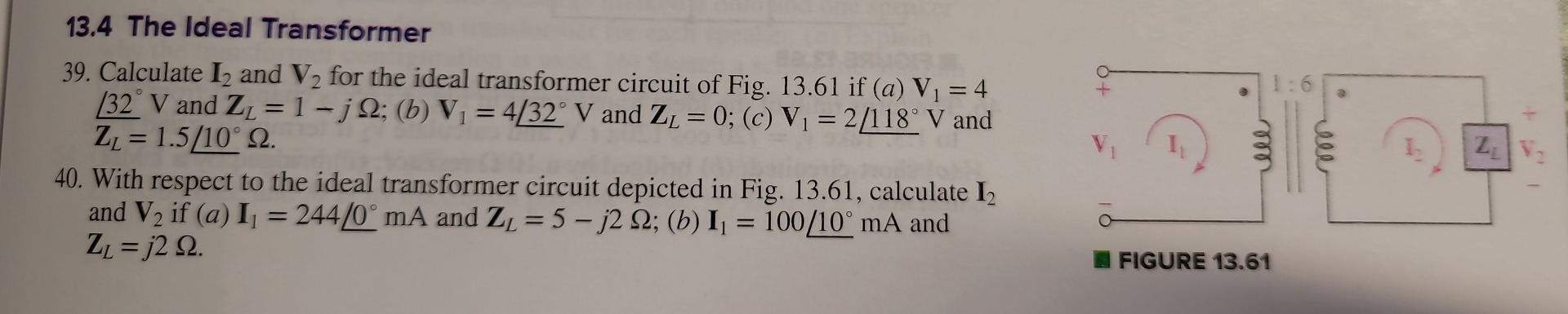 Solved 39. Calculate I2 and V2 for the ideal transformer | Chegg.com