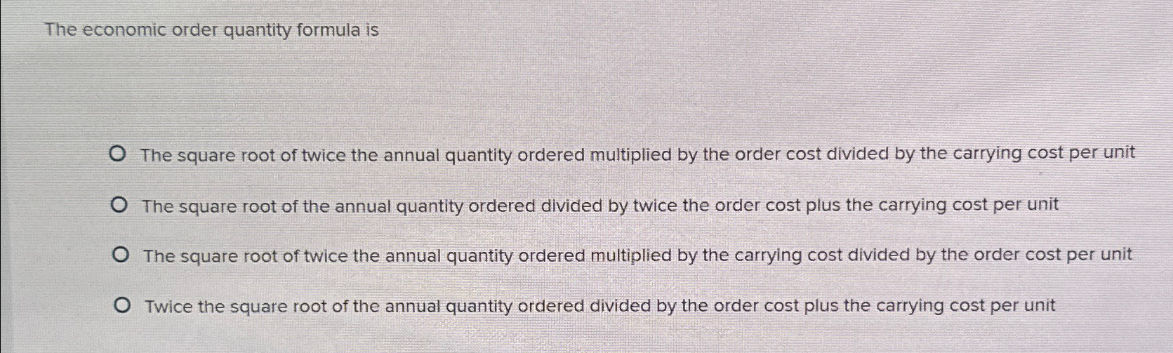 Solved The economic order quantity formula isThe square root | Chegg.com