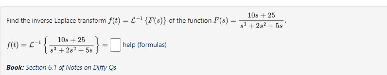 Solved Find the inverse Laplace transform f(t)=L-1{F(s)} ﻿of | Chegg.com