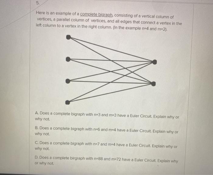 Solved 5. Here is an example of a complete bigraph, | Chegg.com